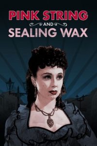 Pink String And Sealing Wax - Vintage Classics