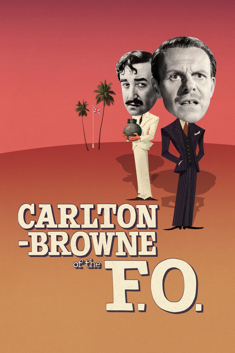 Carlton-Browne of the F.O. - Vintage Classics